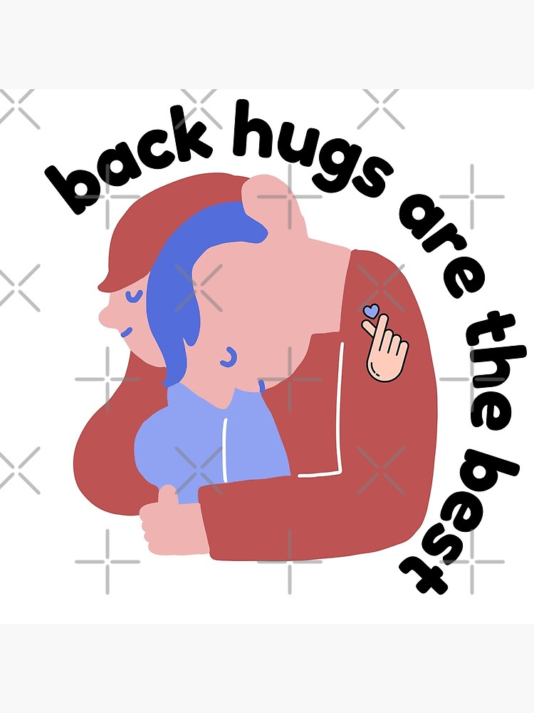 "Back hug, hugs are back, happiness means a hug, finger heart ...