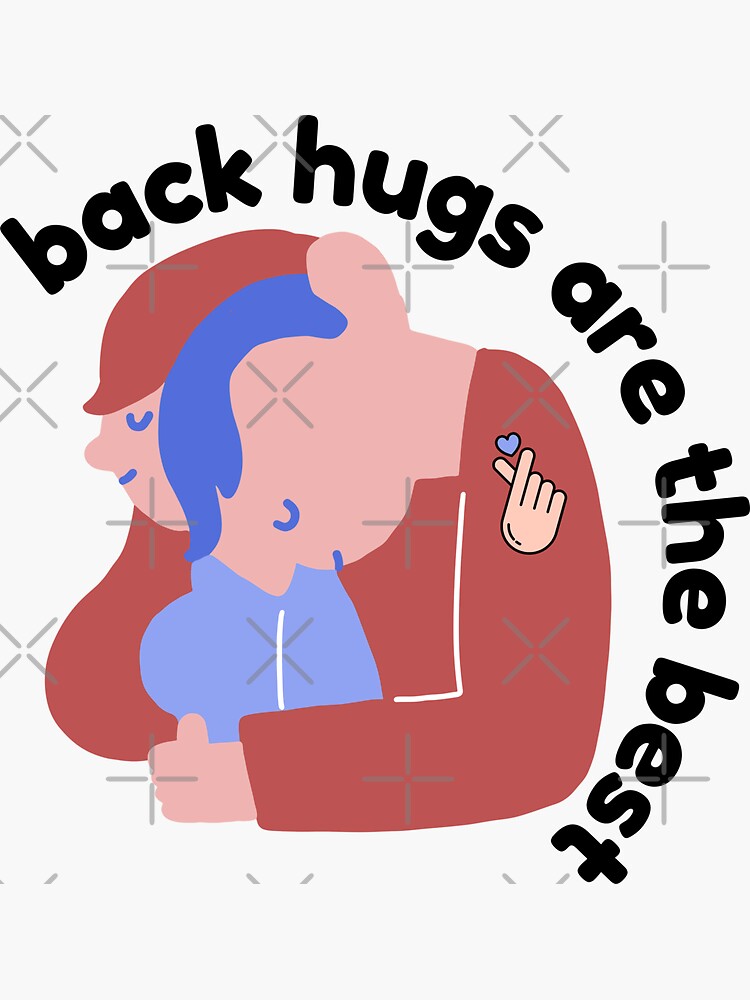 "Back hug, hugs are back, happiness means a hug, finger heart ...
