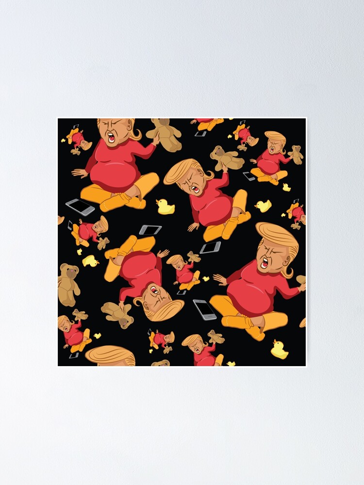 "Donald Trump toddler tantrum seamless pattern" Poster by shelma1 ...