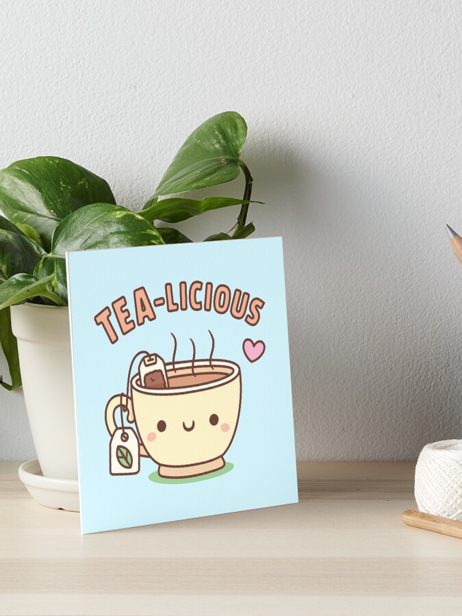 "Cute Teacup Tea-licious Funny Pun" Art Board Print for Sale by rustydoodle | Redbubble