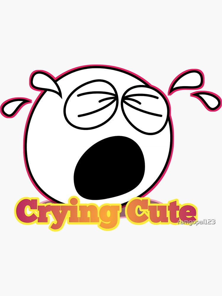"Crying Cute" Sticker for Sale by ramgopal123 | Redbubble