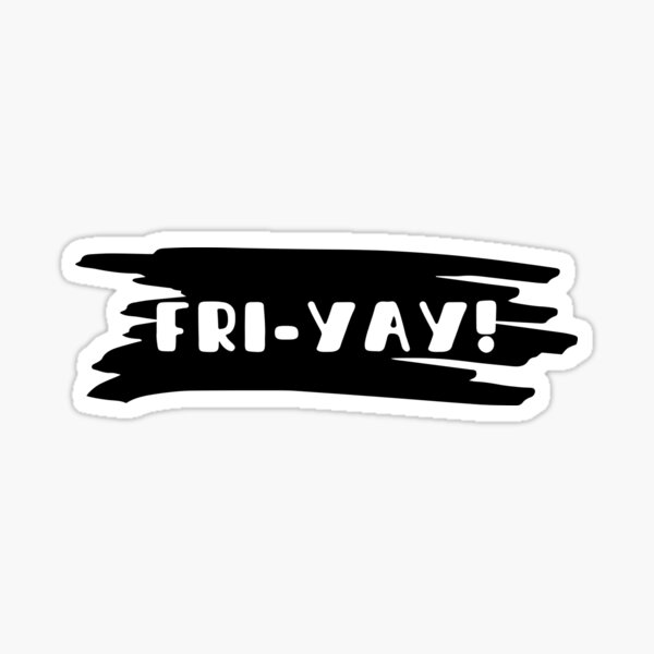 "sarcastic work - friyay" Sticker by TheMultitasker | Redbubble