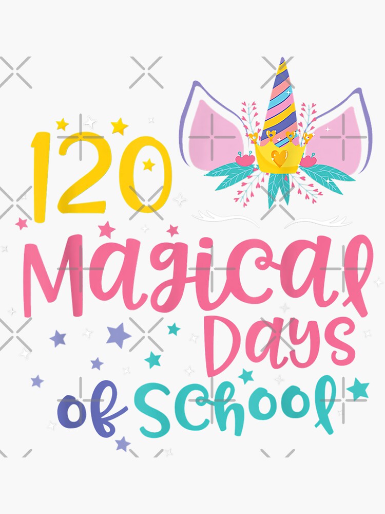 "120 Magical Days 120th day of School Unicorn Gift Teacher T-Shirt ...
