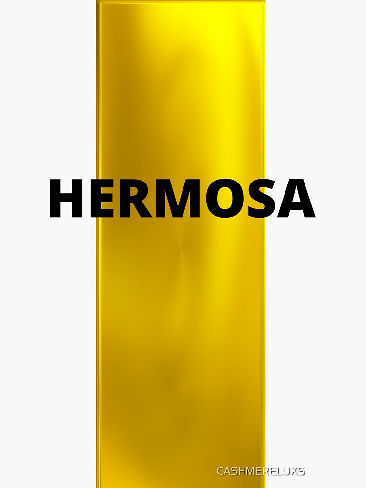"HERMOSA" Sticker by CASHMERELUXS | Redbubble