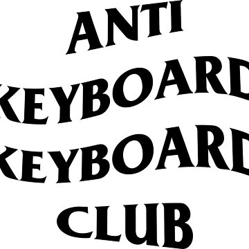 "Anti Keyboard Keyboard Club" Sticker for Sale by magica-design | Redbubble