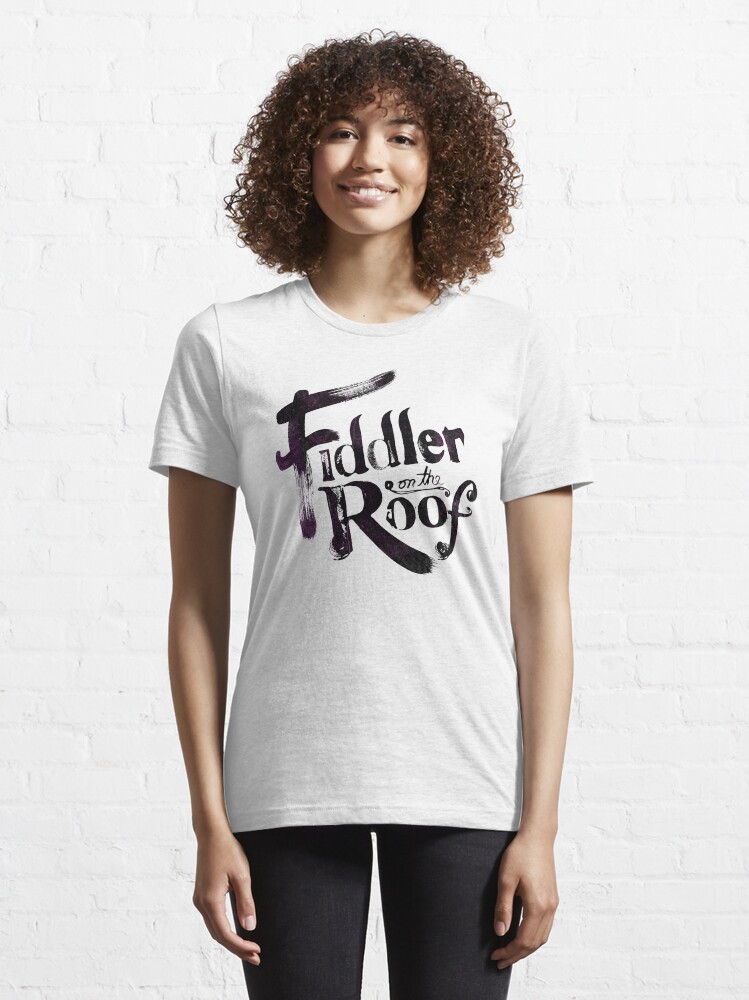 "fiddler on the roof " T-shirt for Sale by missmadsz | Redbubble ...