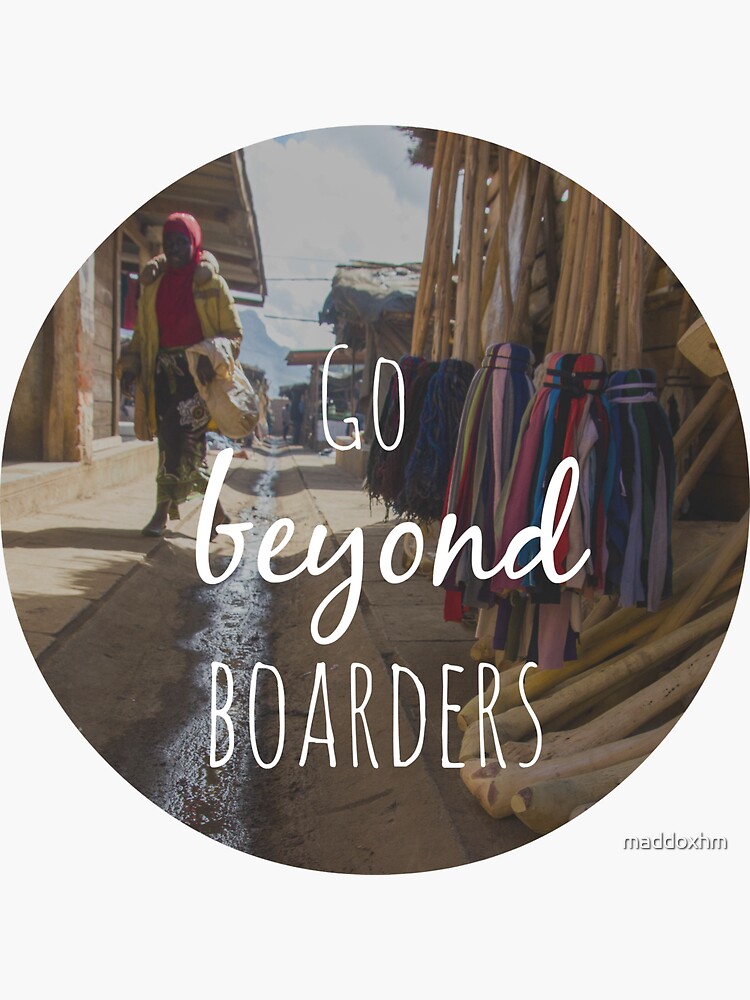 "Go Beyond Boarders" Sticker for Sale by maddoxhm | Redbubble