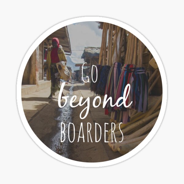 "Go Beyond Boarders" Sticker for Sale by maddoxhm | Redbubble