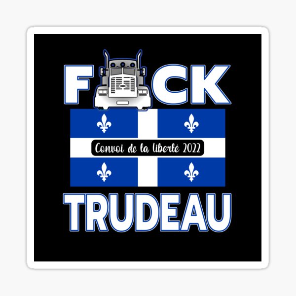 "F-CK TRUDEAU SAVE CANADA FREEDOM CONVOY 2022 TRUCKERS QUÉBEC" Sticker ...