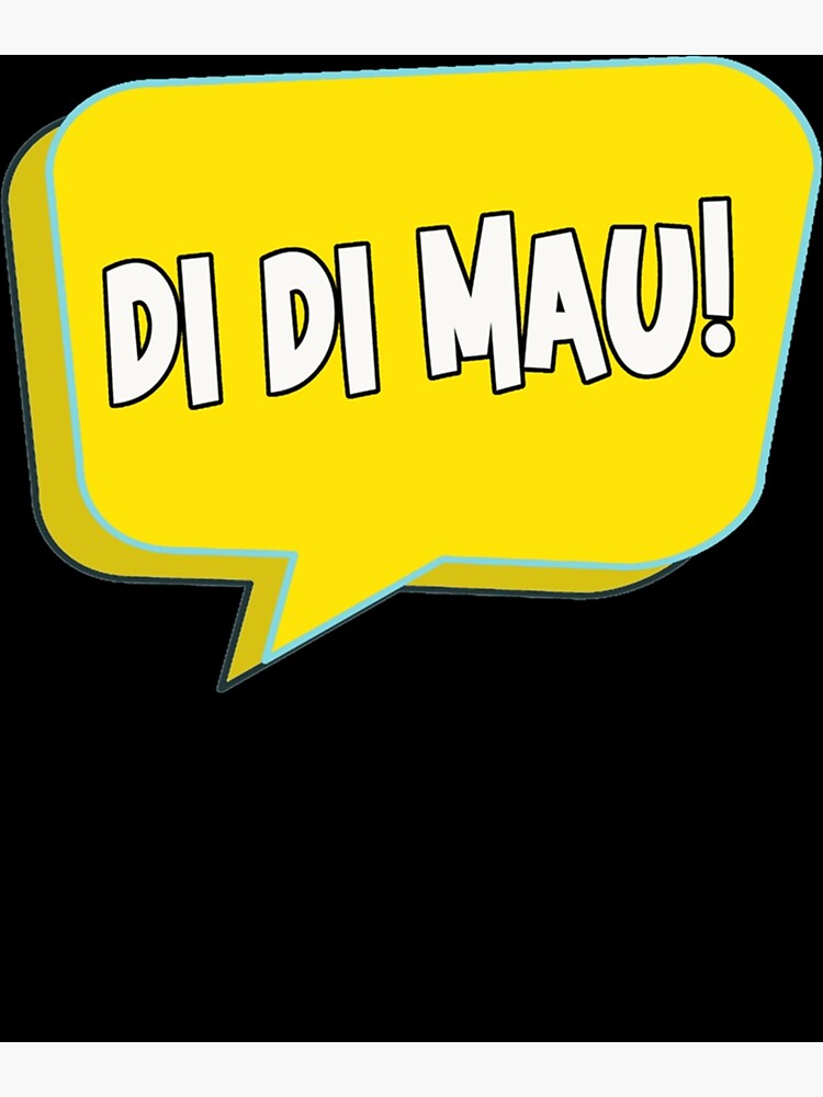 "Di Di Mau! Cap" Poster for Sale by Eric324200 | Redbubble