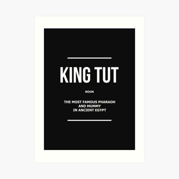 "King Tut Definition Ancient Egypt Egyptian Egyptian Gift King Tut Noun ...