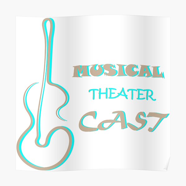 "musical theater cast" Poster for Sale by IdesignI | Redbubble