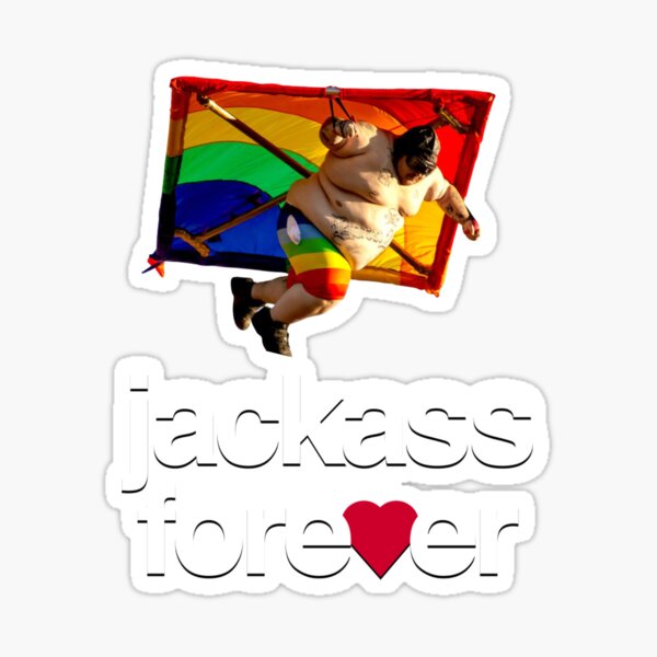 "Jackass Forever" Sticker by LikeMe-Ysa | Redbubble