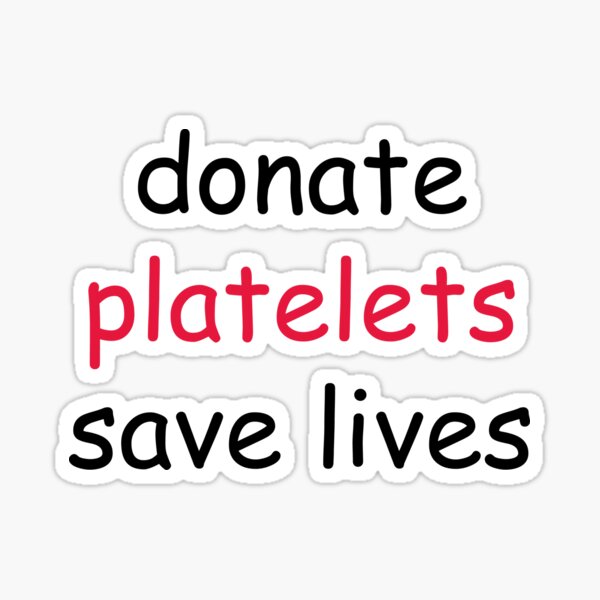 "cool typography donate platelets save lives" Sticker for Sale by ez4u ...