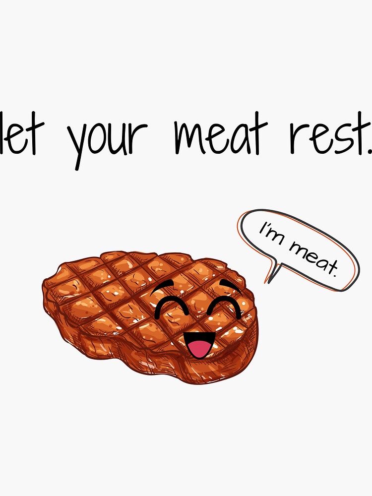 "Let your meat rest!" Sticker for Sale by dquilo | Redbubble