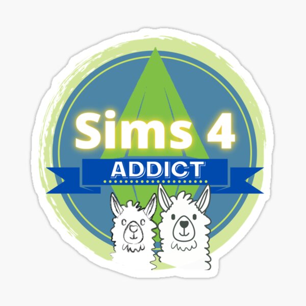 "Sims 4 Addict " Sticker for Sale by OpasMarc | Redbubble