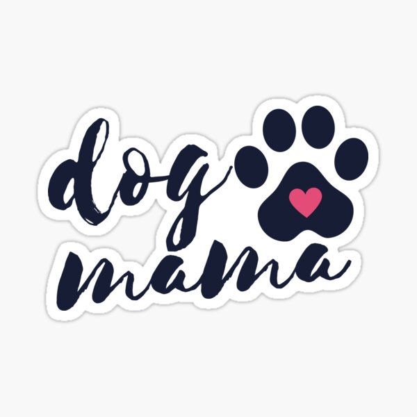 "Dog Mama" Sticker for Sale by wintklc | Redbubble