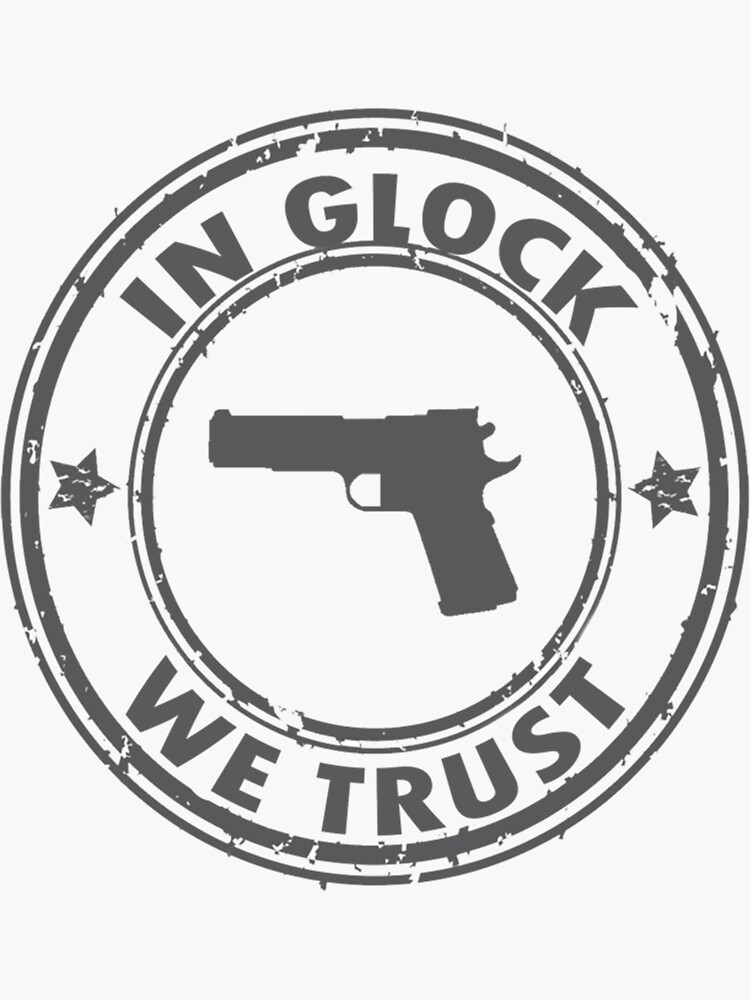 "in glock we trust " Sticker for Sale by Inkedxdesigns | Redbubble