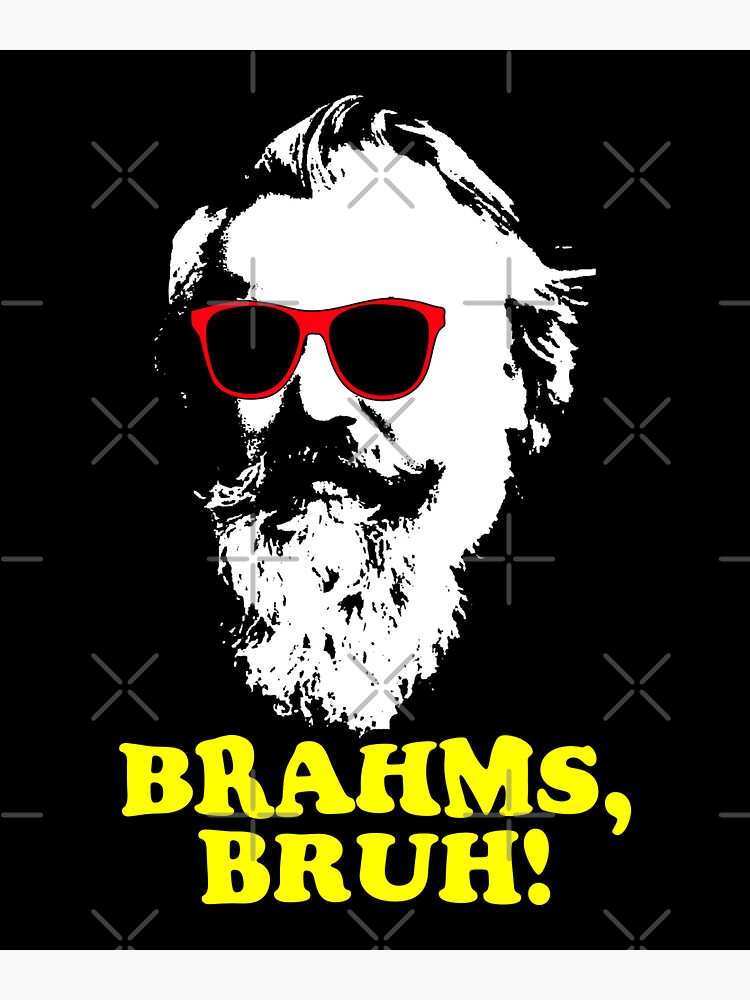"Brahms, Bruh!" Sticker for Sale by MrFunkhouser | Redbubble