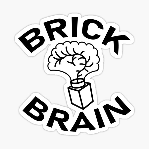 "Brain and brick match :) Brick Brain" Sticker for Sale by B-Train-S ...