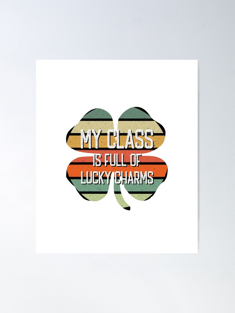 Funny Lucky Charms Quotes Great Teacher And Students Gifts / My Class