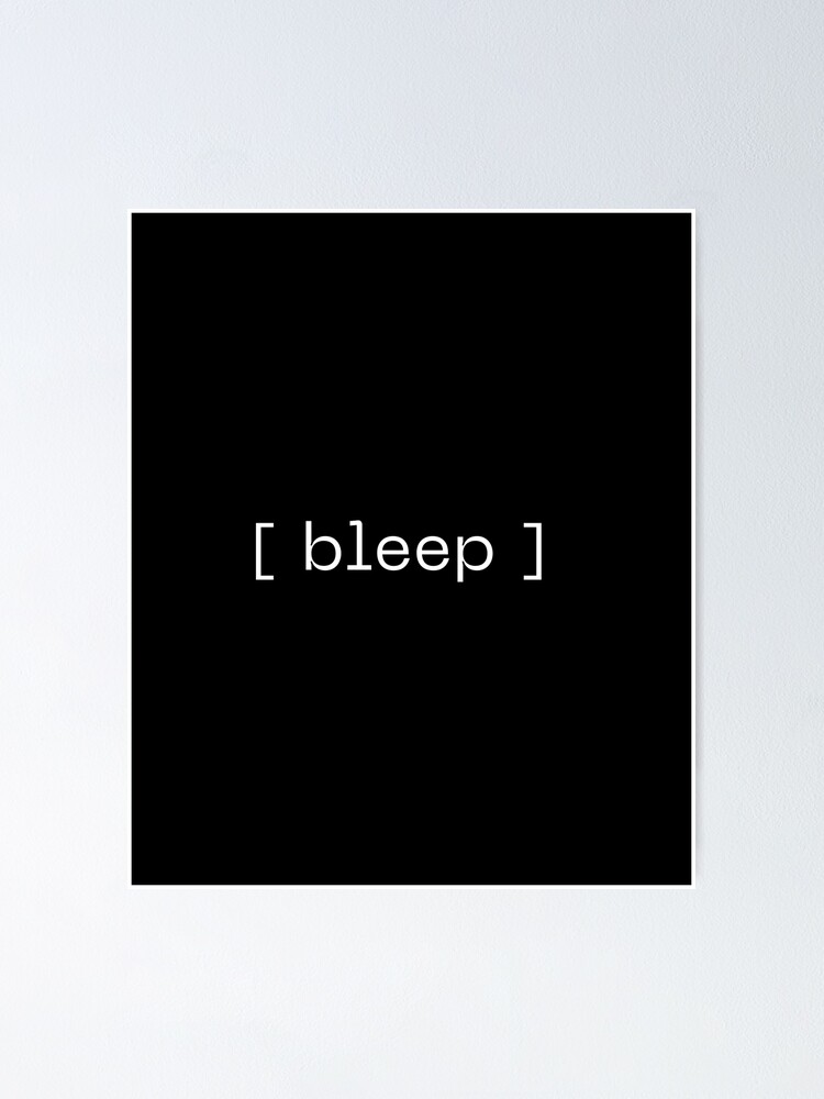 "bleep - censored" Poster by sgkrishna | Redbubble