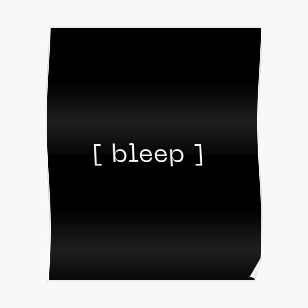 "bleep - censored" Poster by sgkrishna | Redbubble