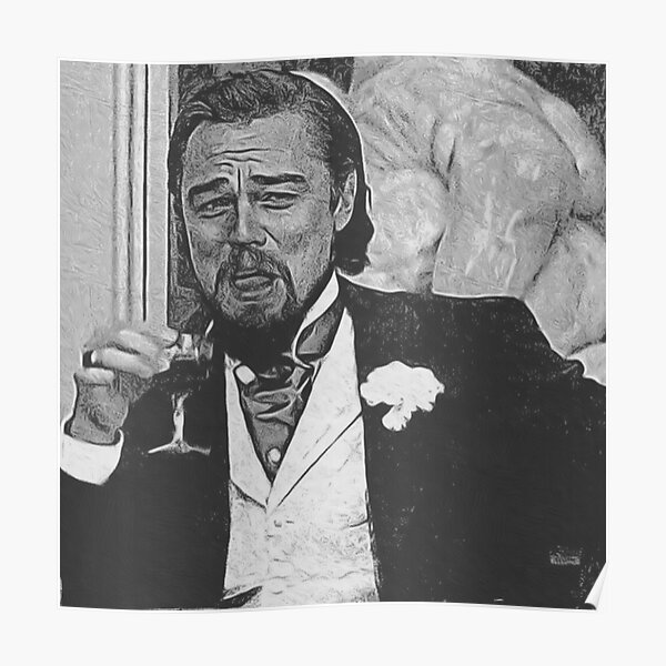 "Leonardo DiCaprio Laughing Django Unchained Calvin Candie Meme Black ...