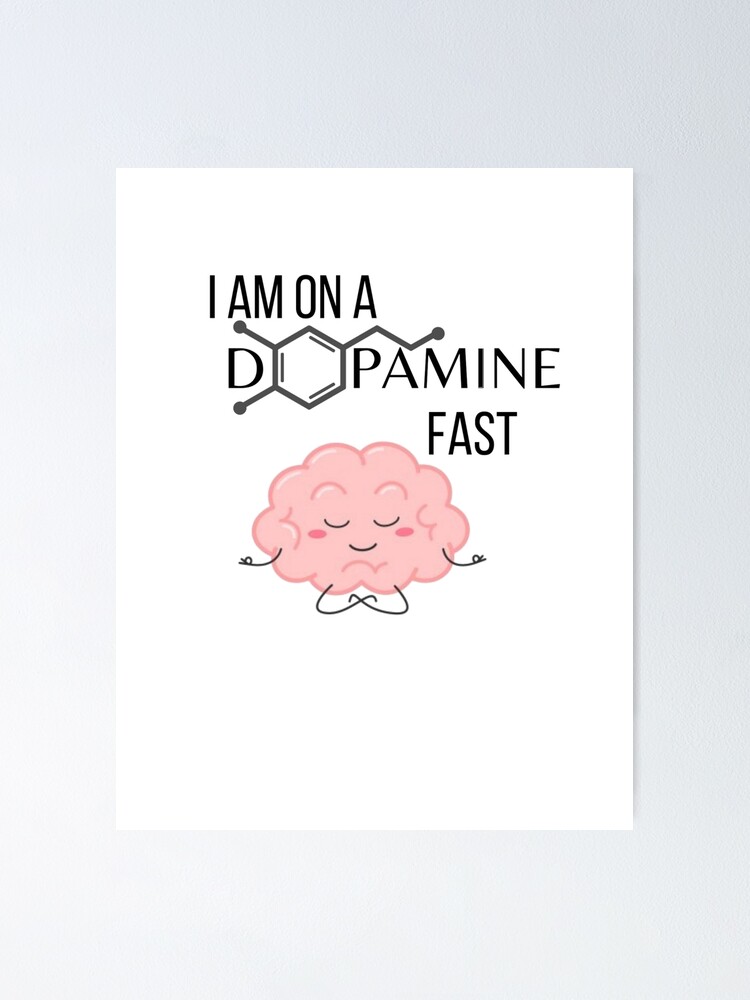 "Dopamine fast | Brain reset" Poster for Sale by Potatocouch4u | Redbubble