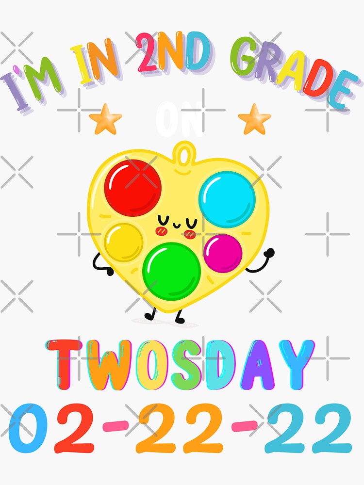 "Funny Twosday 2022, I'm 2nd Grade On Twosday 02-22-2022, Cool February ...