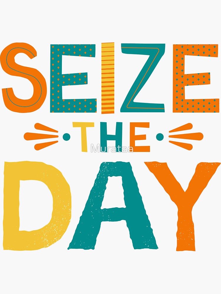 "Seize the Day- Positive Affirmations" Sticker for Sale by Murataa ...