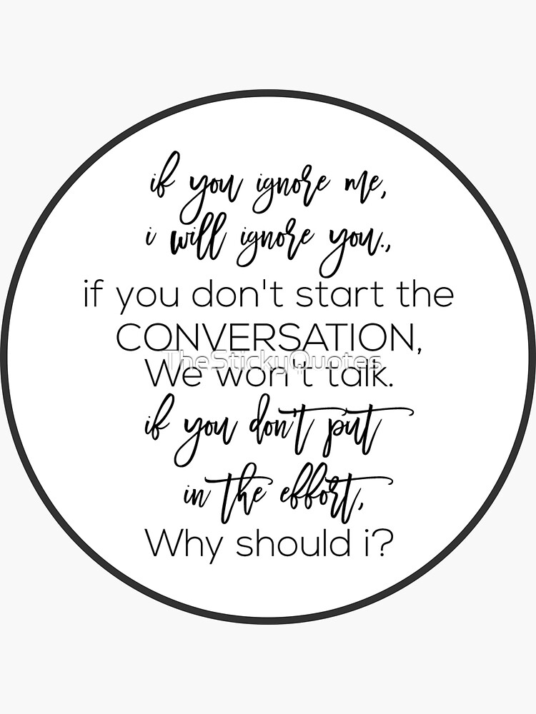 "If you ignore me, I will ignore you. Typography Sticker Quotes ...
