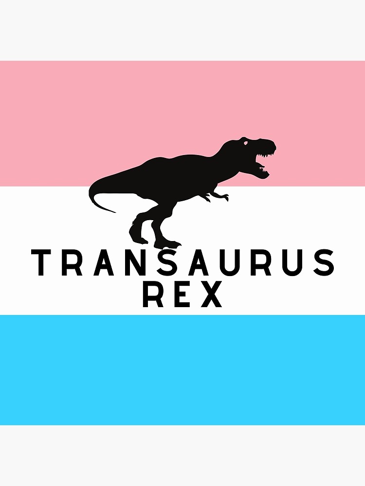 "TRANSaurus Rex Trans Pride Flag with Dinosaur" Poster by SofiaCart-Art ...