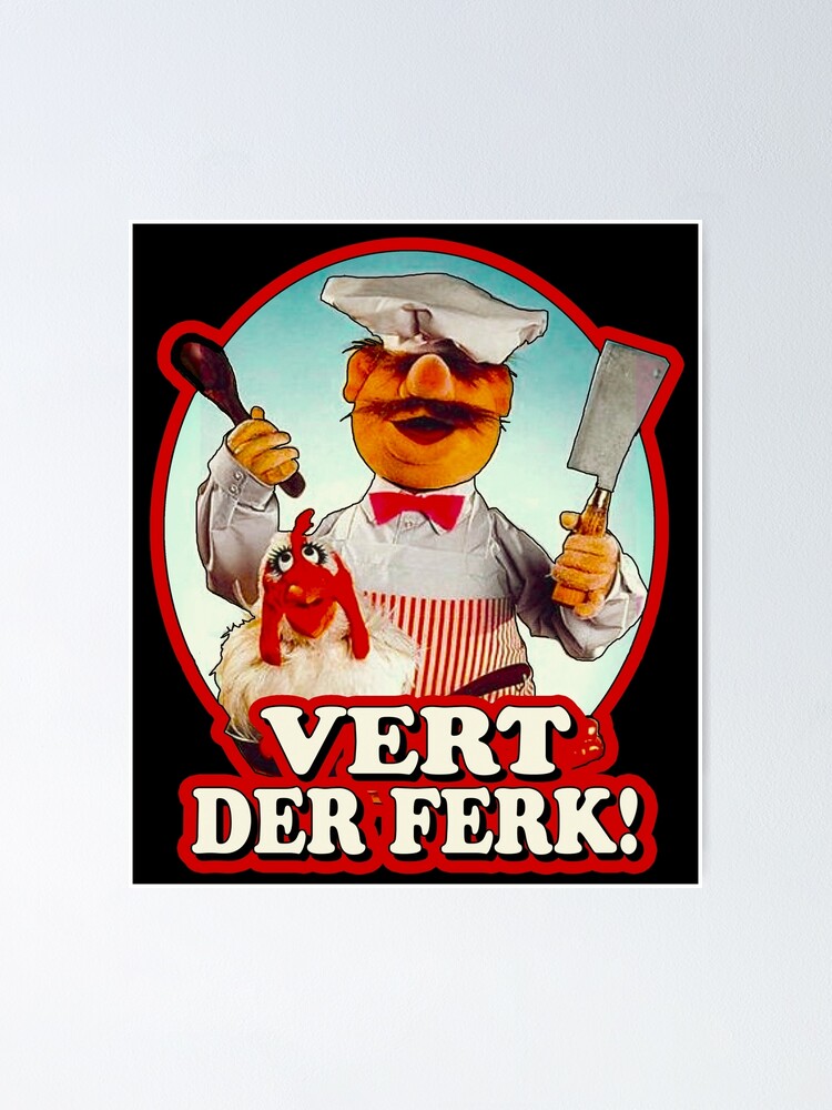 "Swedish Chef Vert Der Ferk Retro" Poster for Sale by mimicool317 ...