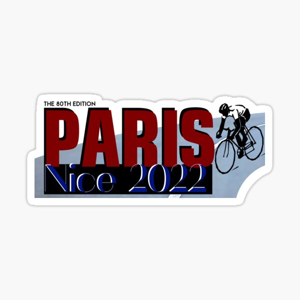 "Paris Nice - Paris Nice - 80th Edition" Sticker by Jinz0Shirt | Redbubble