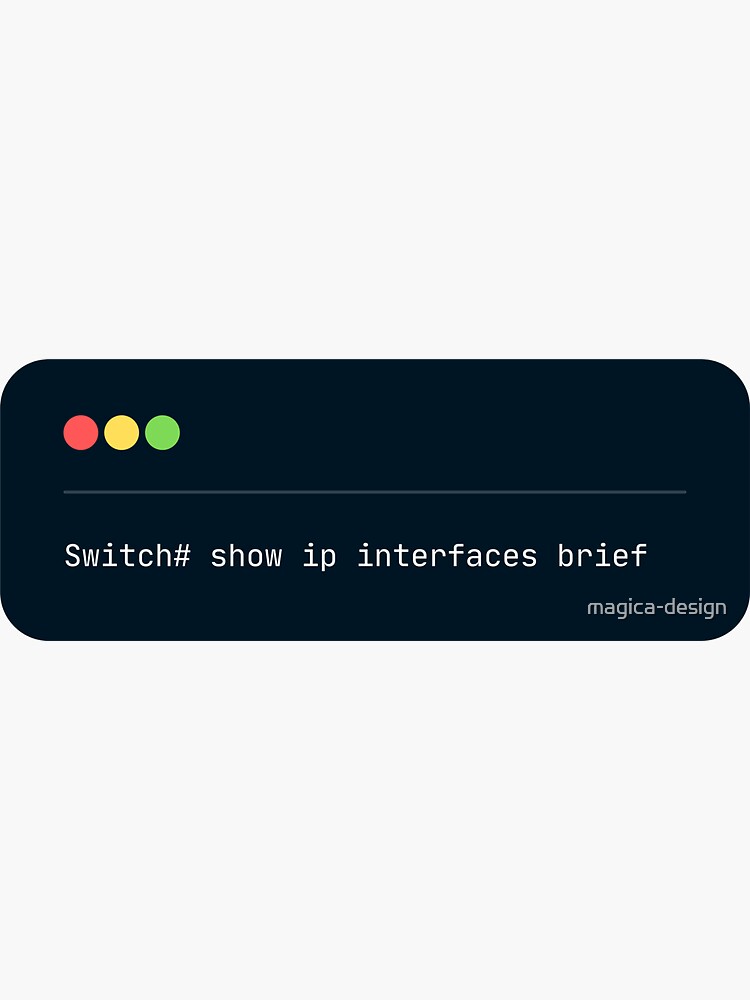 "show ip interfaces brief - Cisco CLI " Sticker for Sale by magica ...