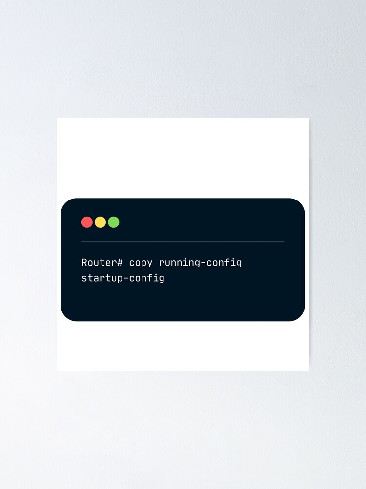"copy running-config startup-config - Cisco CLI " Poster by magica ...