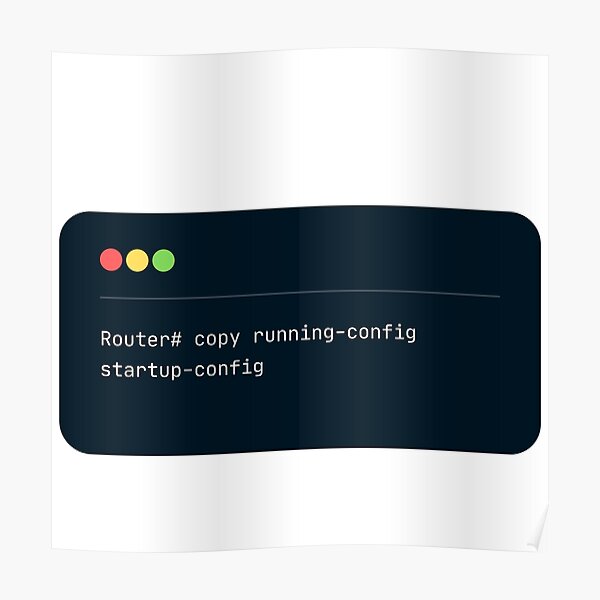 "copy running-config startup-config - Cisco CLI " Poster by magica ...