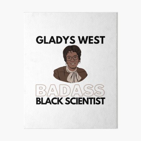 "Gladys West Badass Black Scientist - Black History Month, Black Woman ...