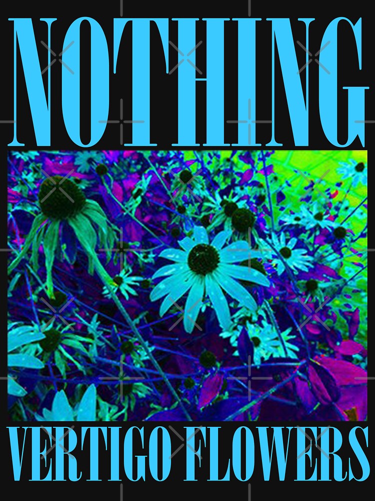 "Nothing - Vertigo Flowers" T-shirt by autonomy | Redbubble