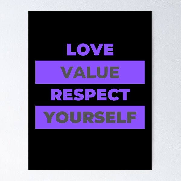 "respect yourself" Poster by lortigosa | Redbubble