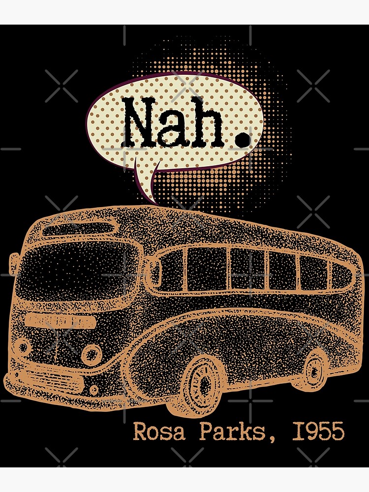 "Nah, Civil Rights City Bus, Rosa Parks 1955" Photographic Print by ...