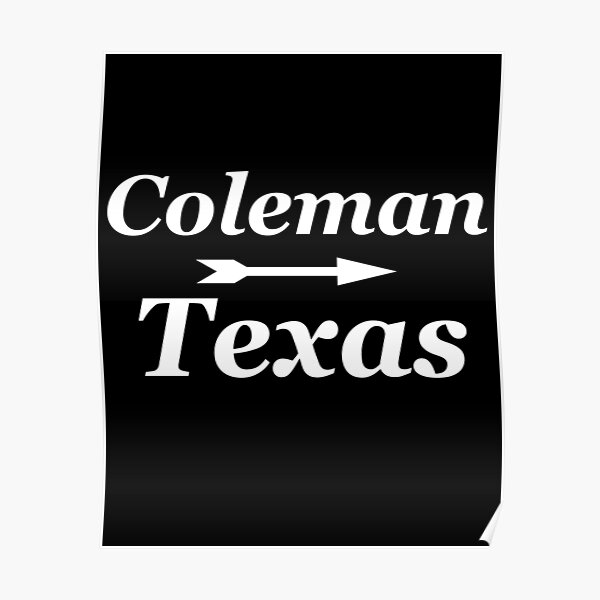 "Coleman Texas white letters and arrow" Poster by NationsTee | Redbubble