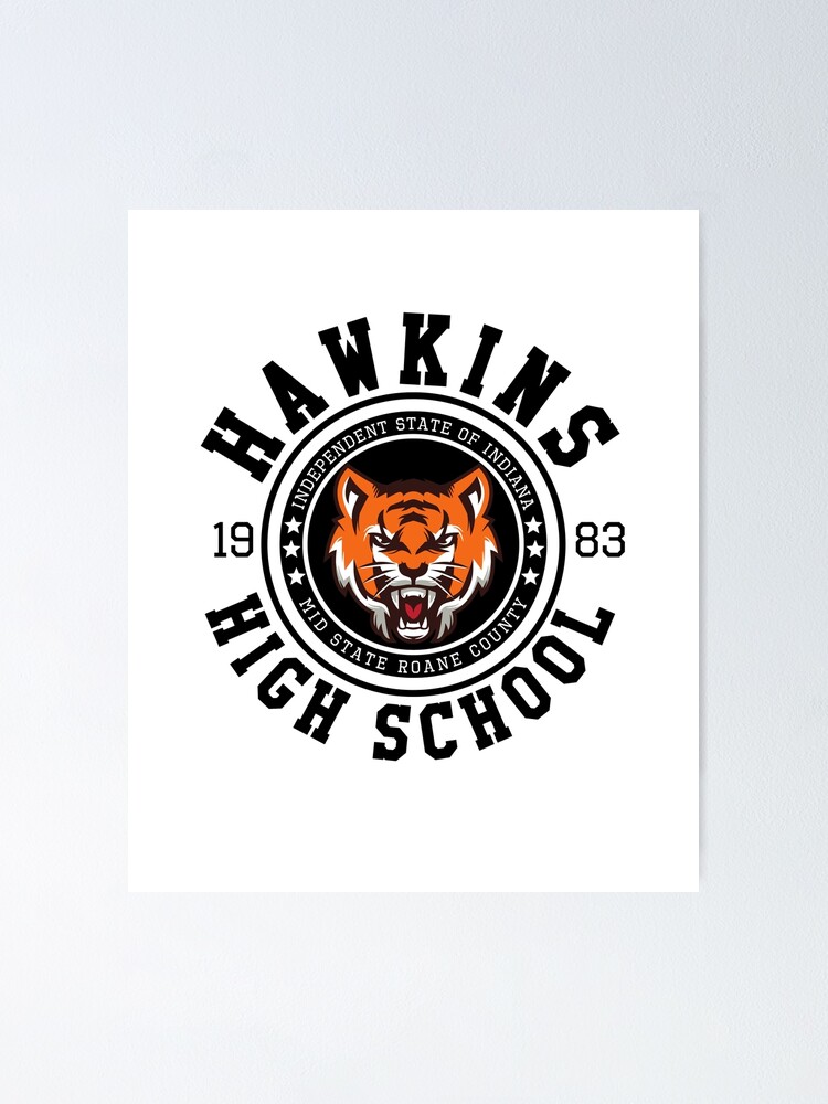 "Hawkins High, Indiana, Roane County, Stranger Things" Poster for Sale ...