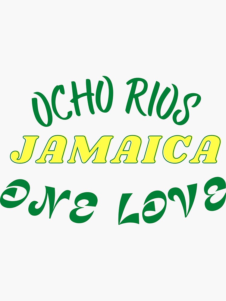 "Ocho Rios Jamaica one Love" Sticker by JamaicaStyles | Redbubble