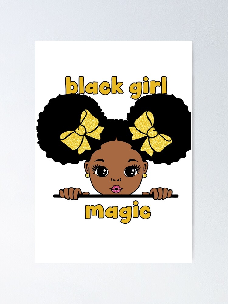 "BLACK GIRL MAGIC YELLOW" Poster for Sale by DiscoVibes | Redbubble