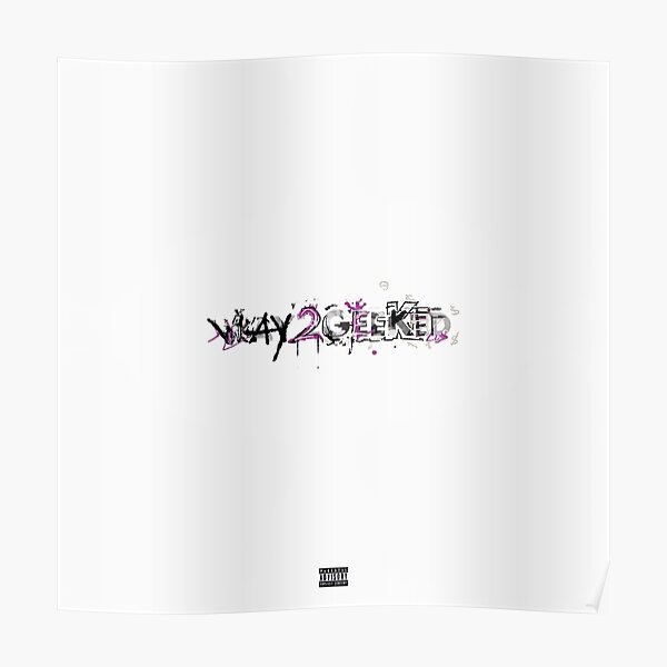 "Way 2 Geeked Album" Poster for Sale by Chxppa | Redbubble