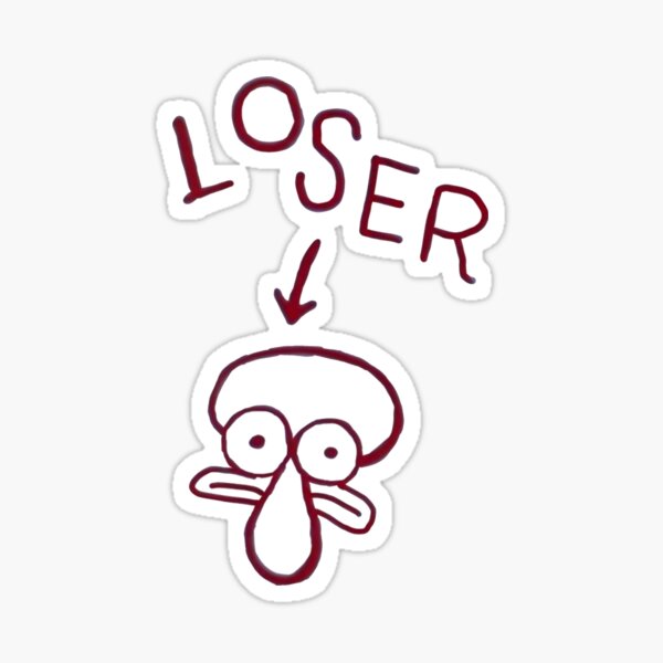 "Loser" Sticker by KingOfTheDay | Redbubble