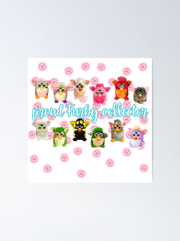 "Proud Furby collector" Poster by OutsiderCorner | Redbubble