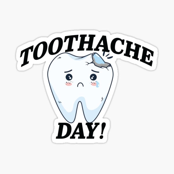 "National Toothache Day design" Sticker for Sale by Rsagur12 | Redbubble
